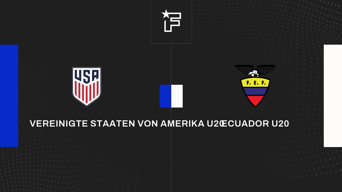 Ergebnis Vereinigte Staaten von Amerika U20 - Ecuador U20 (1-0) der 1 ...